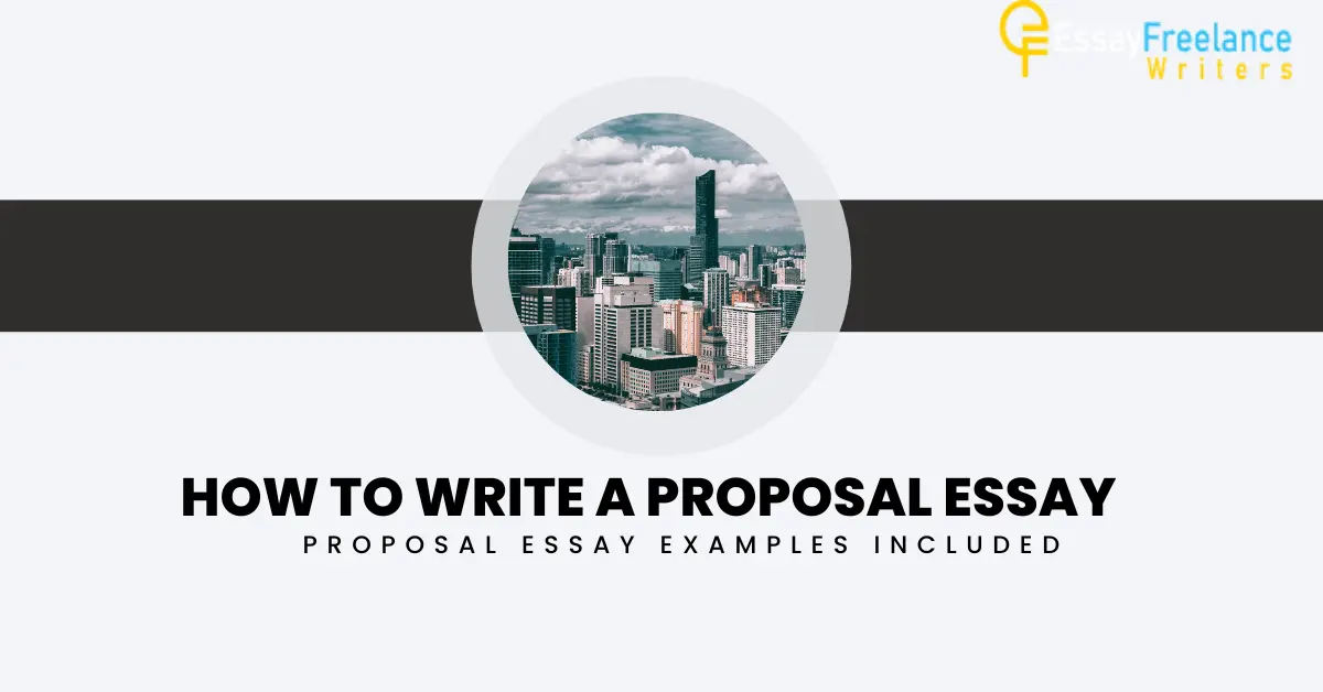 How To Write A Proposal Essay | Proposal Essay Examples