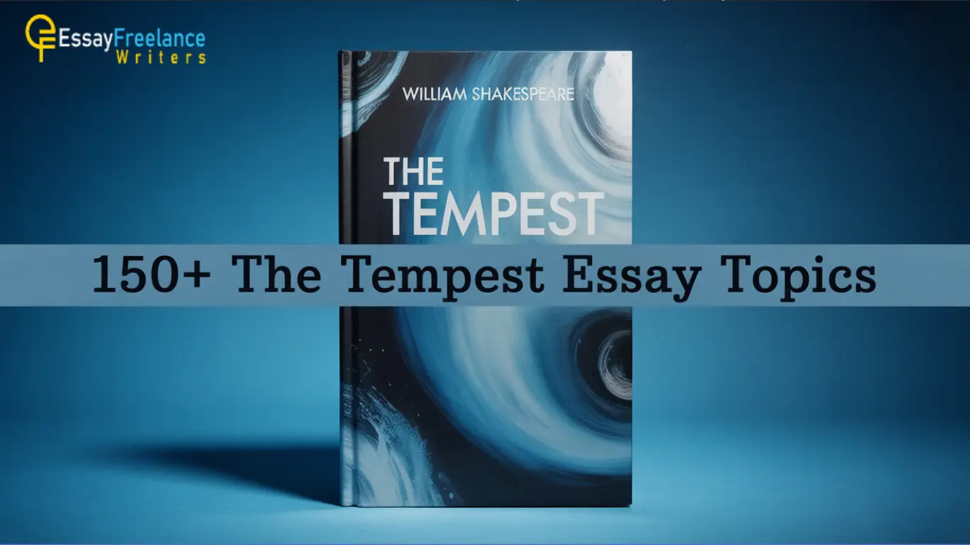 150+ Thought-Provoking The Tempest Essay Topics For You
